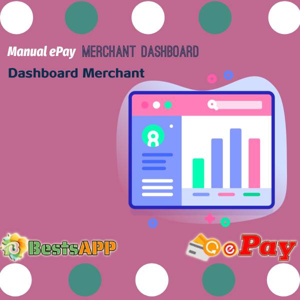 BestsAPP Aplikasi ePay - Merchant Dashboard
